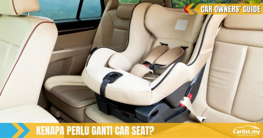 Adakah Kerusi Keselamatan Kanak-Kanak Perlu Diganti Selepas Kemalangan? - Car Owners' Guides ...