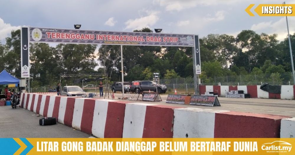 Keadaan Litar Gong Badak Menyedihkan – Nak Bina Litar Drag Di Setiap ...
